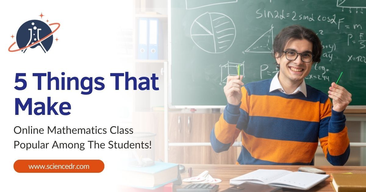 5 Things That Make Online Mathematics Class Popular Among The Students!